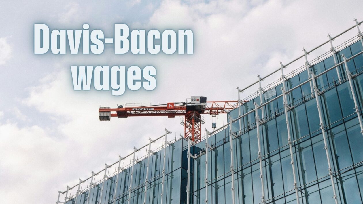 Davis-Bacon Wages Explained